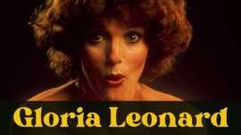 Gloria Leonard: The Life and Legacy of an Industry Trailblazer ...