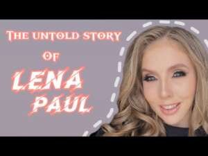 The Untold Story of Lena Paul: A Journey from Webcam Star to Adult Film ...