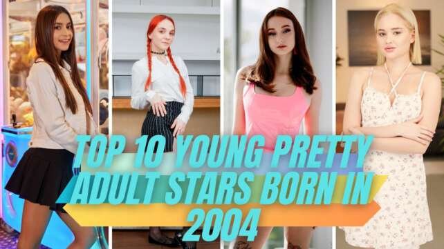 Top Young Pretty Adult Stars Who Captivate as Love Stars – iconsofsin.com