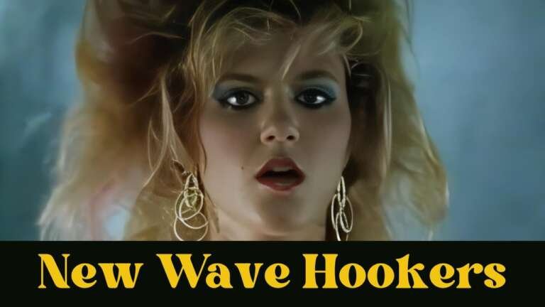 Inside an Alt-Classic: The Making of New Wave Hookers – iconsofsin.com